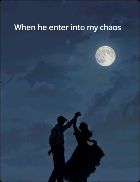 When he enter into my chaos - An online English story written by Tulasi ...
