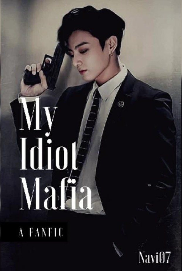 My Idiot Mafia - An online English story written by Dumb Goldfish ～ゞ ...