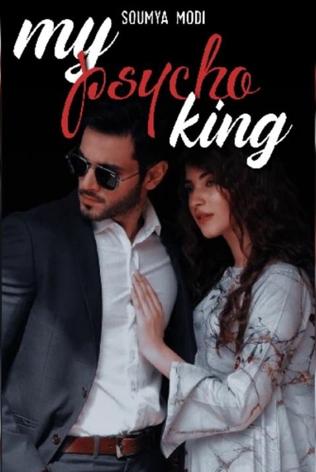 My Psycho King - An online Hindi story written by Soumya Modi ...