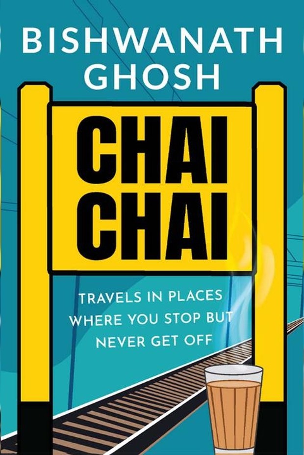 Chai Chai Travels In Places Where You Stop But Never Get Off - An ...