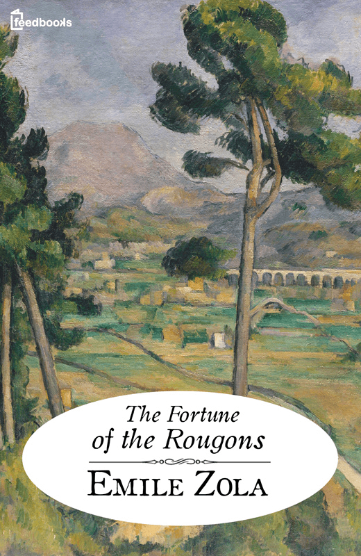The Fortune of the Rougons - An online English story written by Emile ...