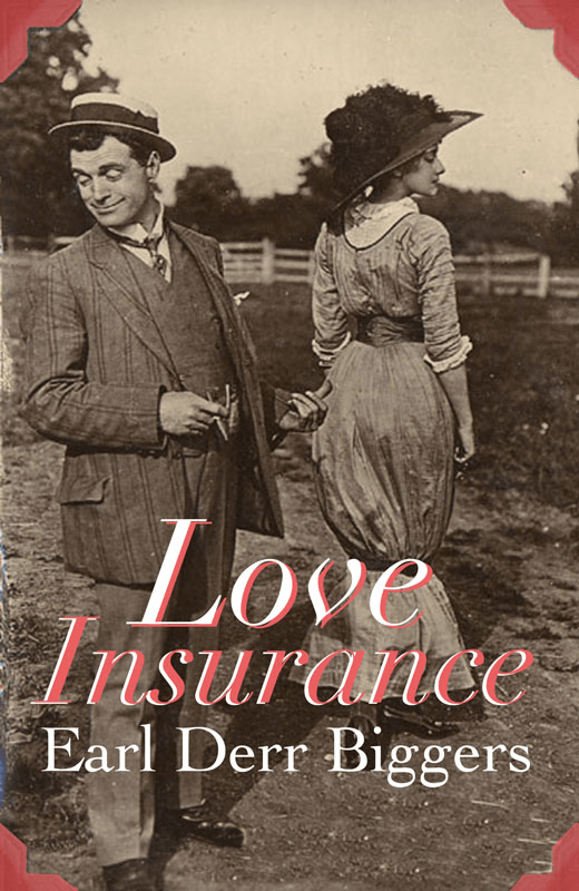 Love Insurance - An online English story written by Earl Derr Biggers ...